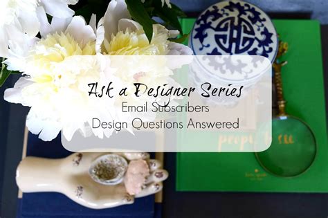 Ask A Designer Series Email Subscribers Design Questions Answered Nesting With Grace