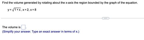 Solved Find The Volume Generated By Rotating About The Chegg