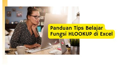 Tips Belajar Fungsi Hlookup Di Excel Menguasai Pencarian Horizontal