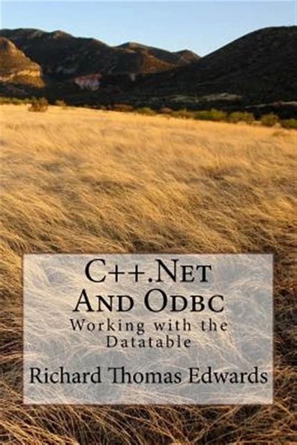 C Net Et Odbc Working With The Datatable Par Edwards Richard