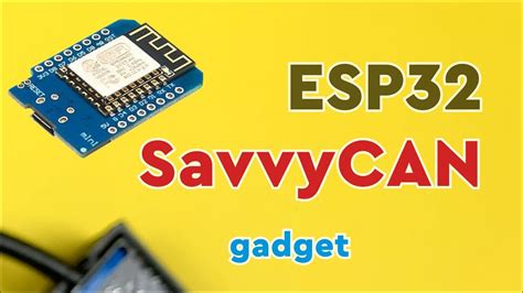 Savvycan Over Espnow Using An Esp32 Can Gateway Gadget 1 Youtube