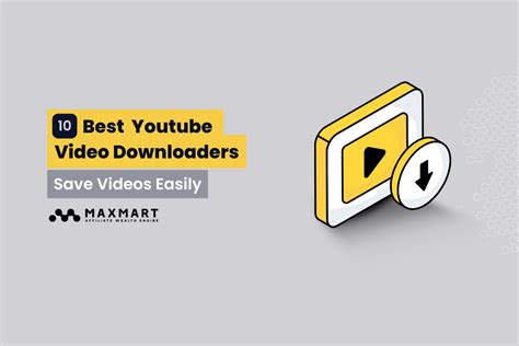10 Top YouTube Video Downloaders of 2025: Save Videos Easily - MaxMart