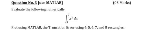 Solved 03 Marks Question No 3 Use Matlab Evaluate The