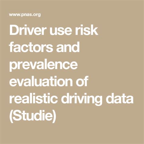 Driver Use Risk Factors And Prevalence Evaluation Of Realistic Driving