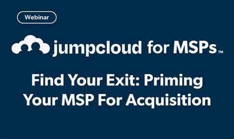 Find Your Exit Priming Your Msp For Acquisition Jumpcloud