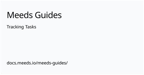 Tracking Tasks Meeds Guides