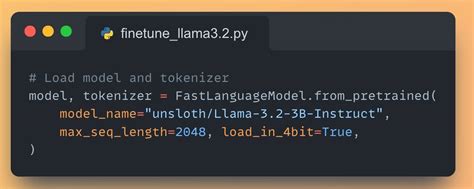 Load The Pre Trained Model And Tokenizer Uses Unsloth S FastLanguageModel Loads The Llama