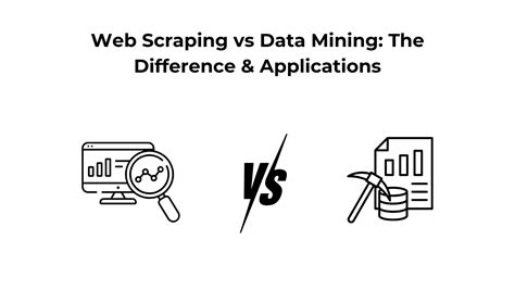 Web Scraping Vs Data Mining The Difference And Applications