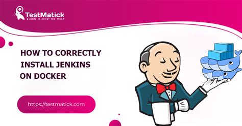 How To Correctly Install Jenkins On Docker TestMatick