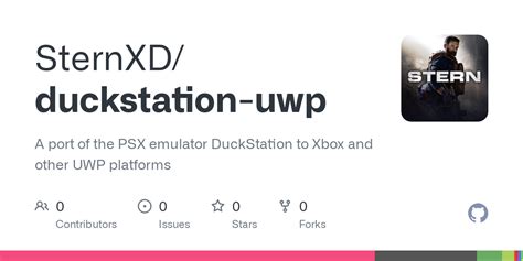 Github Sternxd Duckstation Uwp A Port Of The Psx Emulator Duckstation To Xbox And Other Uwp