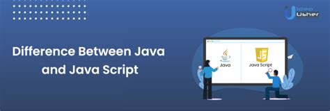Difference Between Java And Javascript Must Know In Idea Usher