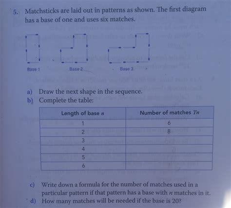 Solved Matchsticks Are Laid Out In Patterns As Shown The First Diagram Has A Base Of One