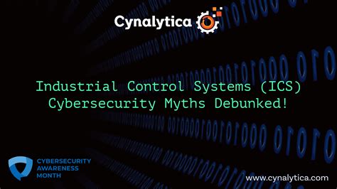 ICS Cybersecurity Myths Debunked Cynalytica
