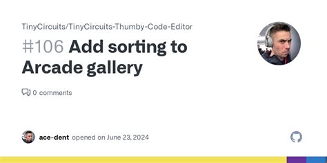 Add Sorting To Arcade Gallery · Issue 106 · Tinycircuitstinycircuits