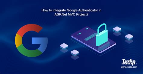 Blog How To Integrate Google Authenticator In ASP Net MVC Project Tudip