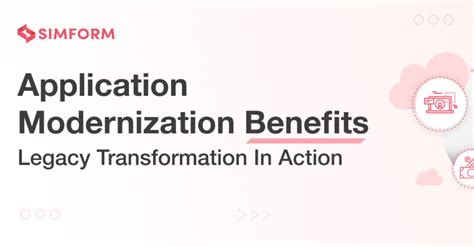 9 Benefits Of Application Modernization