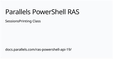 Sessionsprinting Class Parallels Powershell Ras