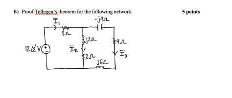 Solved B Proof Tellegens Theorem For The Following