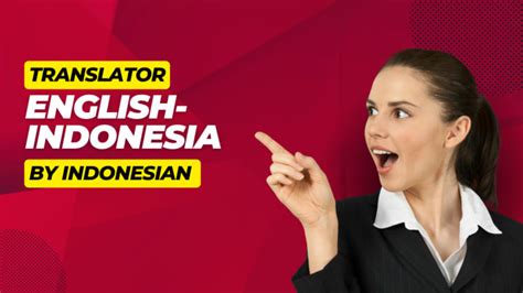 Be Professional English To Indonesian Translator By Riz Afthur Fiverr