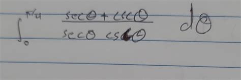 Solved 0π 4secθcscθsecθ cscθdθ Chegg com