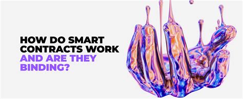 How Do Smart Contracts Work And Are They Binding