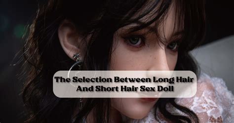 The Selection Between Long Hair And Short Hair FantasyWives