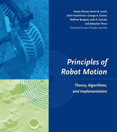Principles Of Robot Motion Theory Algorithms And Implementations Intelligent Robotics And