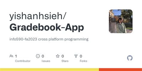 Github Yishanhsiehgradebook App Info590 Fa2023 Cross Platform