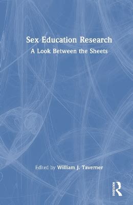 Sex Education Research A Look Between The Sheets By William J Taverner 9781032012056