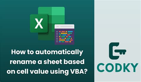 How To Automatically Rename A Sheet Based On Cell Value Using Vba Codky