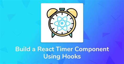 how to build a react timer component using hooks tutorial code