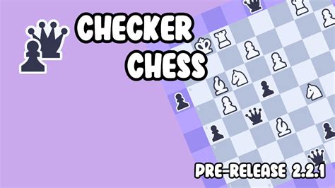 Checker Chess By June