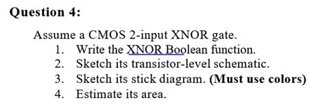 solved question 4 assume a cmos 2 input xnor gate 1 write the xnor