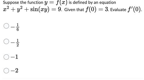 Solved Suppose The Function Y F X Is Defined By An Equation Chegg Com