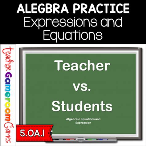 Algebraic Expressions And Equations Teacher Vs Student Powerpoint Game Teacher Gameroom