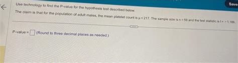 Solved Use Technology To Find The P Value For The Hypothesis Chegg