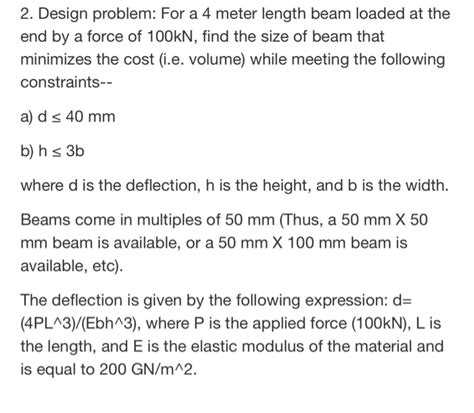 Solved Design Problem For A Meter Length Beam Loaded Chegg Com