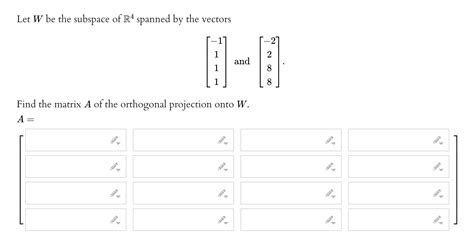 solved let w be the subspace of r4 spanned by the vectors