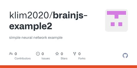 github klim2020 brainjs example2 simple neural network example