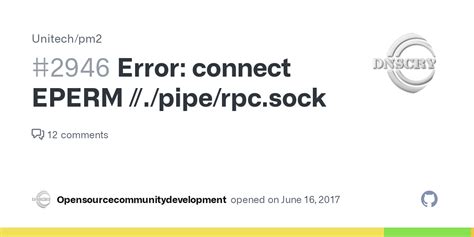 Error Connect Eperm Piperpcsock · Issue 2946 · Unitechpm2 · Github