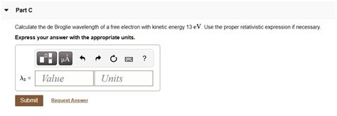 Solved Part € Calculate The De Broglie Wavelength Of Free Electron