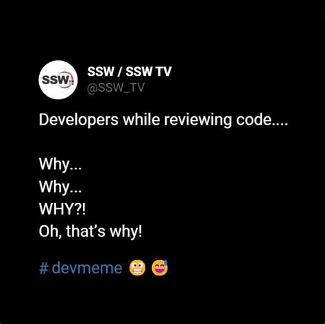 Developers While Reviewing Code Ssw