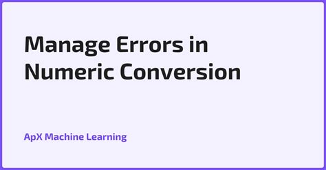 Manage Errors In Numeric Conversion