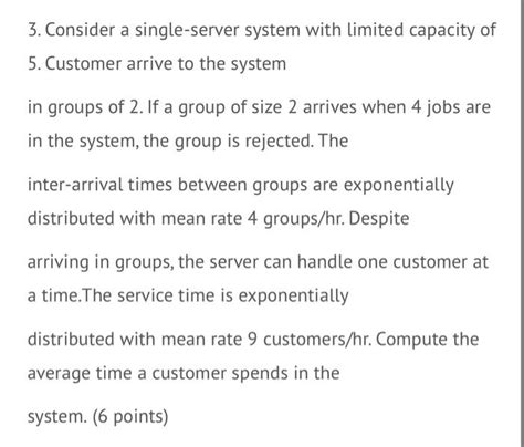 solved consider a single server system with limited capacity