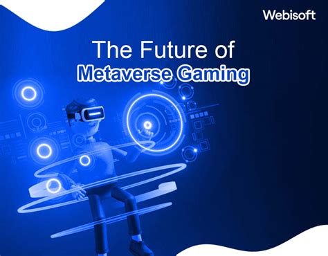 explore the future of metaverse gaming in virtual worlds