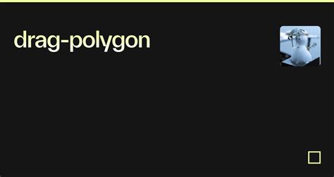Drag Polygon Codesandbox
