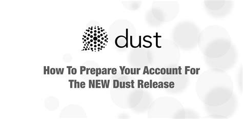 How To Prepare Your Account For The New Dust Release By Mercury