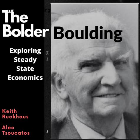 The Bolder Boulding Session 8 The Bolder Boulding Podcast Listen
