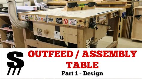 Build A Tablesaw Outfeed Assembly Table Part 1 The Design Youtube