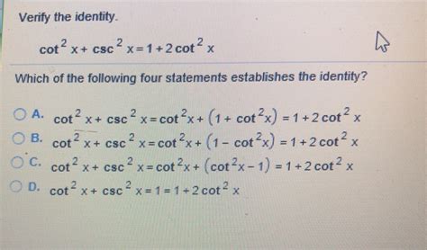 Solved Verify The Identity 2 2 2 Cot X Csc X 1 2cot X Which